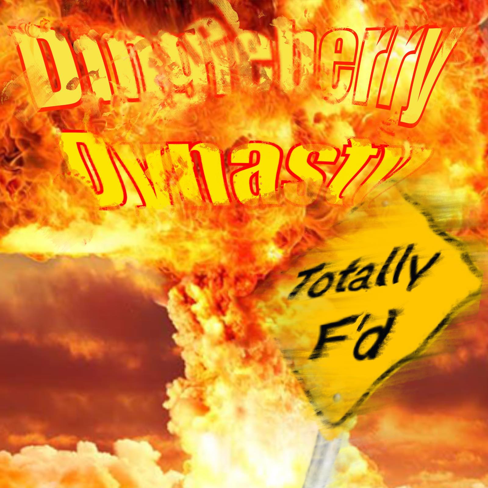 Dingleberry Dynasty - Totally F'd (Single) {Digital Download} – Big ...